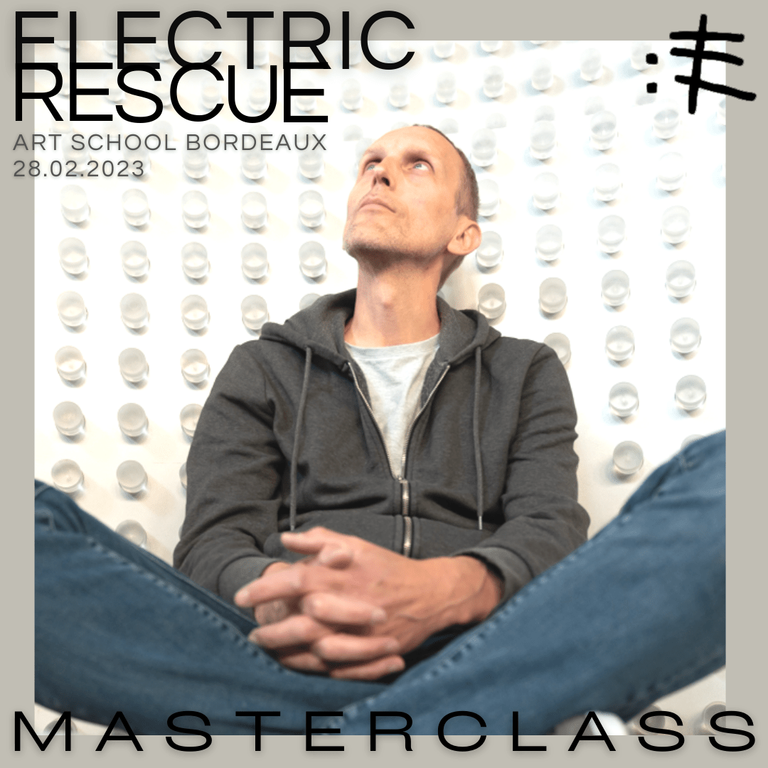 MASTERCLASS AVEC ELECTRIC RESCUE - Art School